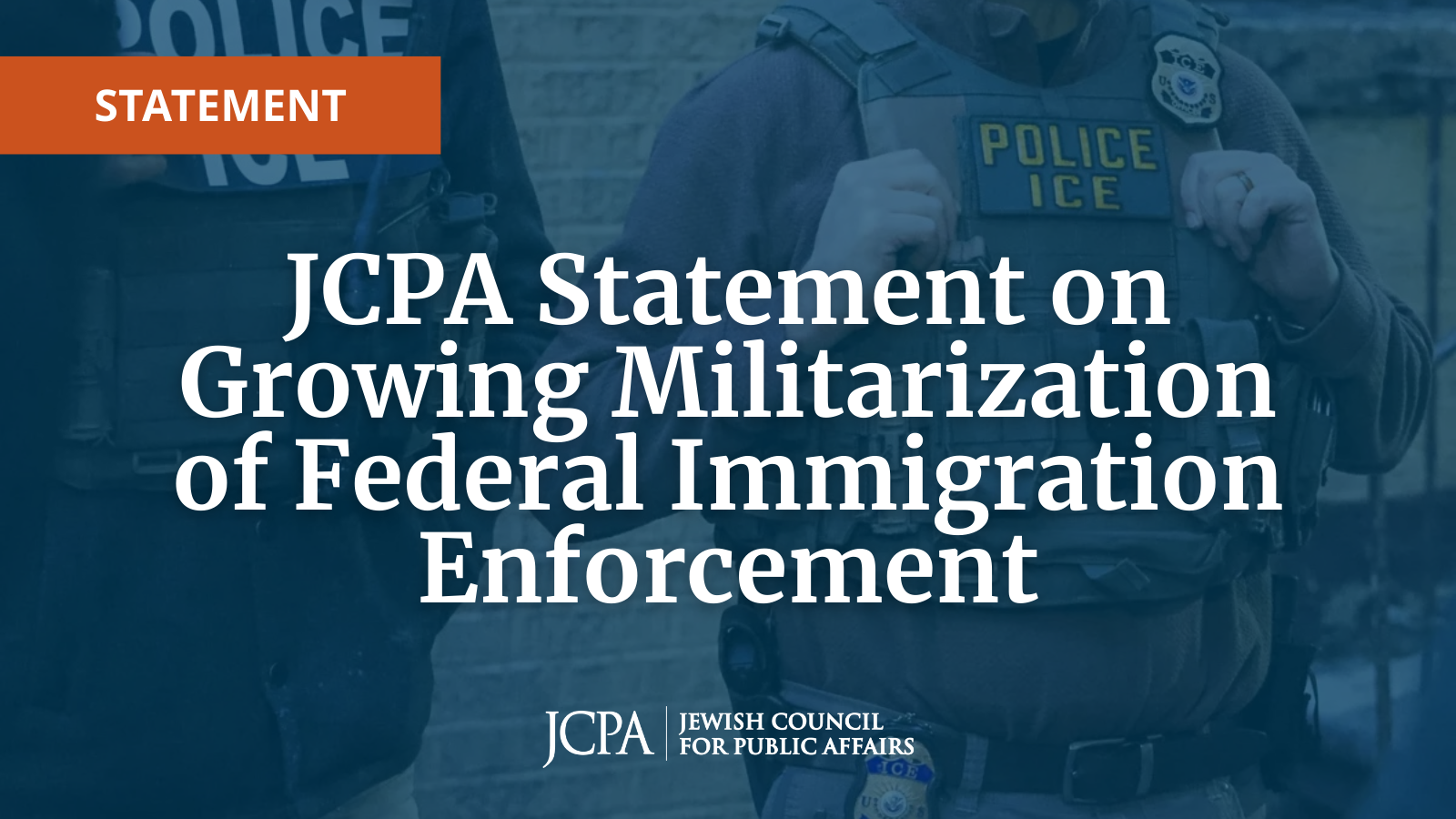 JCPA Statement on Growing Militarization of Federal Immigration ...